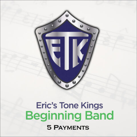 2025 BEGINNING BAND 5 Payments | Eric's Tone Kings
